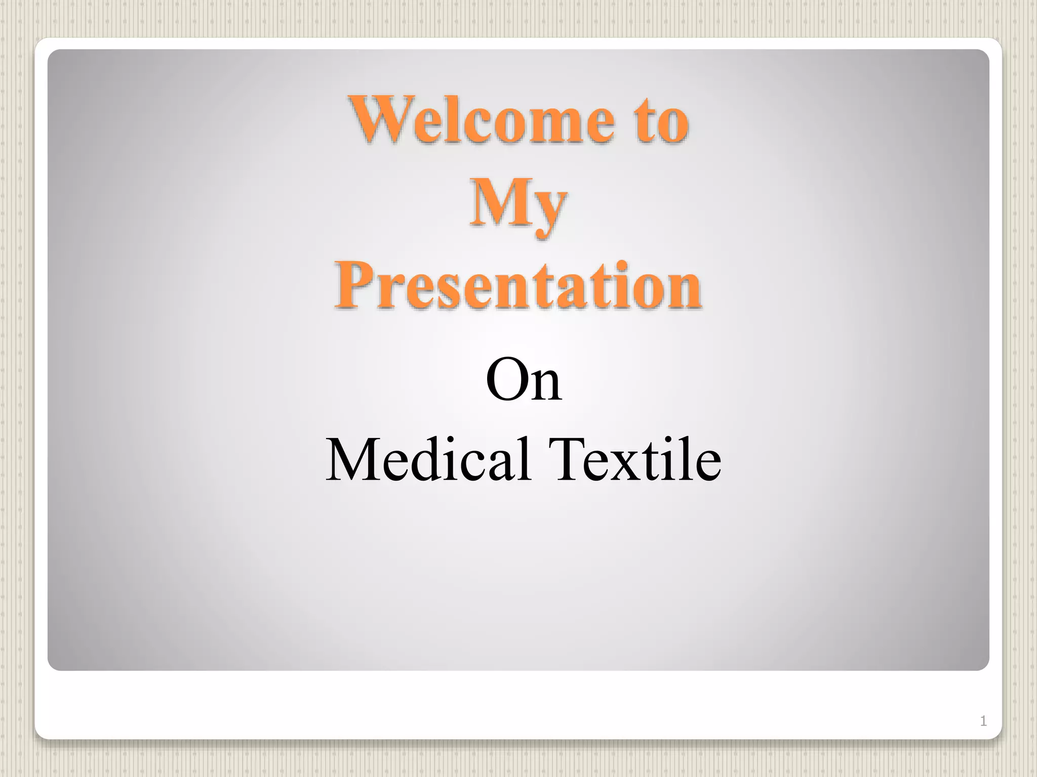 Meditech or medical textile | PPTX