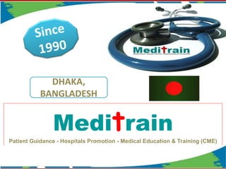 Medi train Bangladesh - presentation | PPTX
