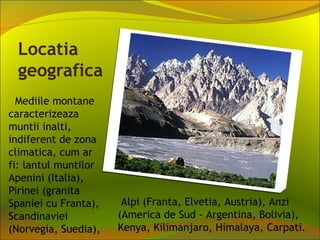 Mediul geografic al muntilor inalti | PPT