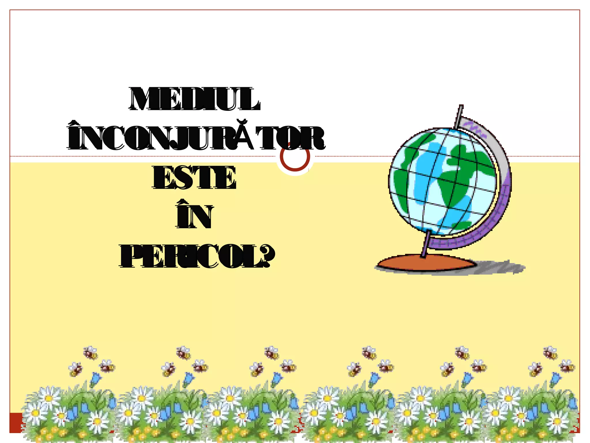 Mediul inconjurator | PPS