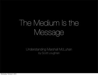 The Medium Is the Message | PDF