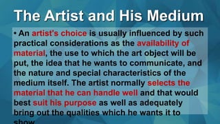 MEDIUM OF THE ART AND THE ARTIST MODULE.ppt