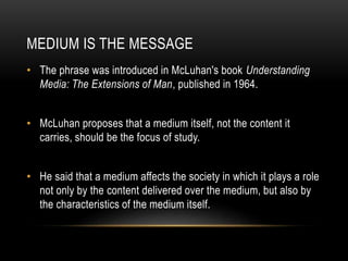 Medium is the Message | PPTX