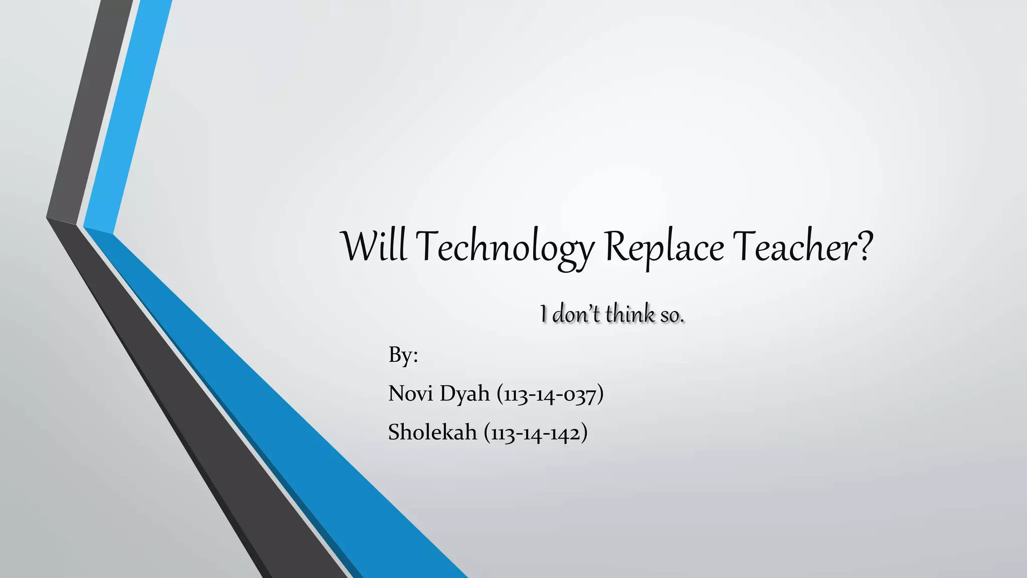 Will Technology Replace Teacher? | PPTX