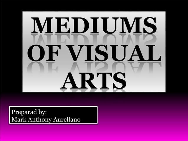 Medium of Visual Art and principles.pptx