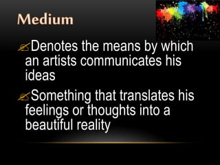 Mediums and techniques of visual arts | PPTX