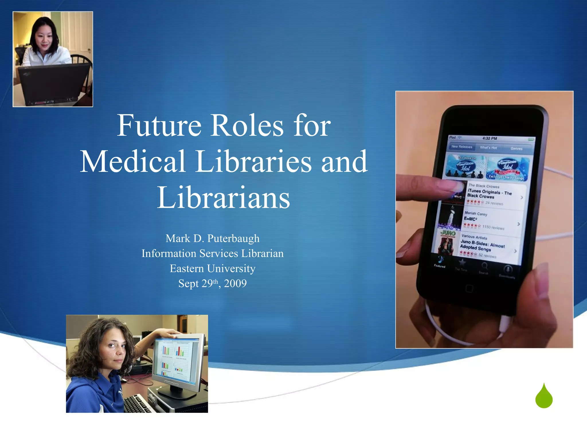 Future Roles for Medical Libraries and Librarians | PPT
