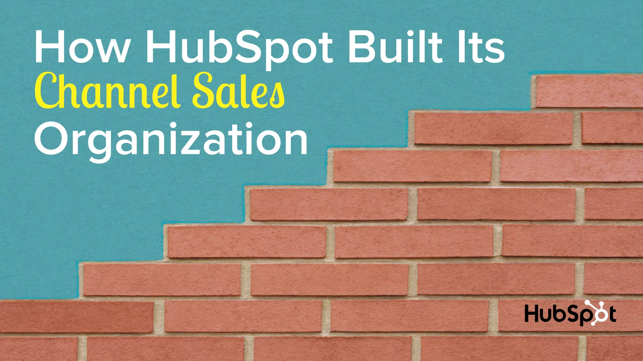 How HubSpot Built Its Channel Sales Organization | PPT