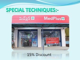 Special techniques of Medplus | PPTX
