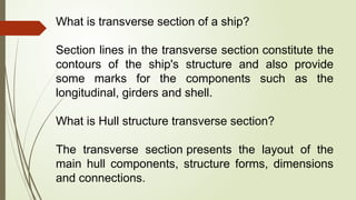 hull structure: transverses section, holds and coaming | PPTX