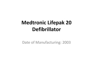 Medtronic lifepak 20 defibrillator | PPT
