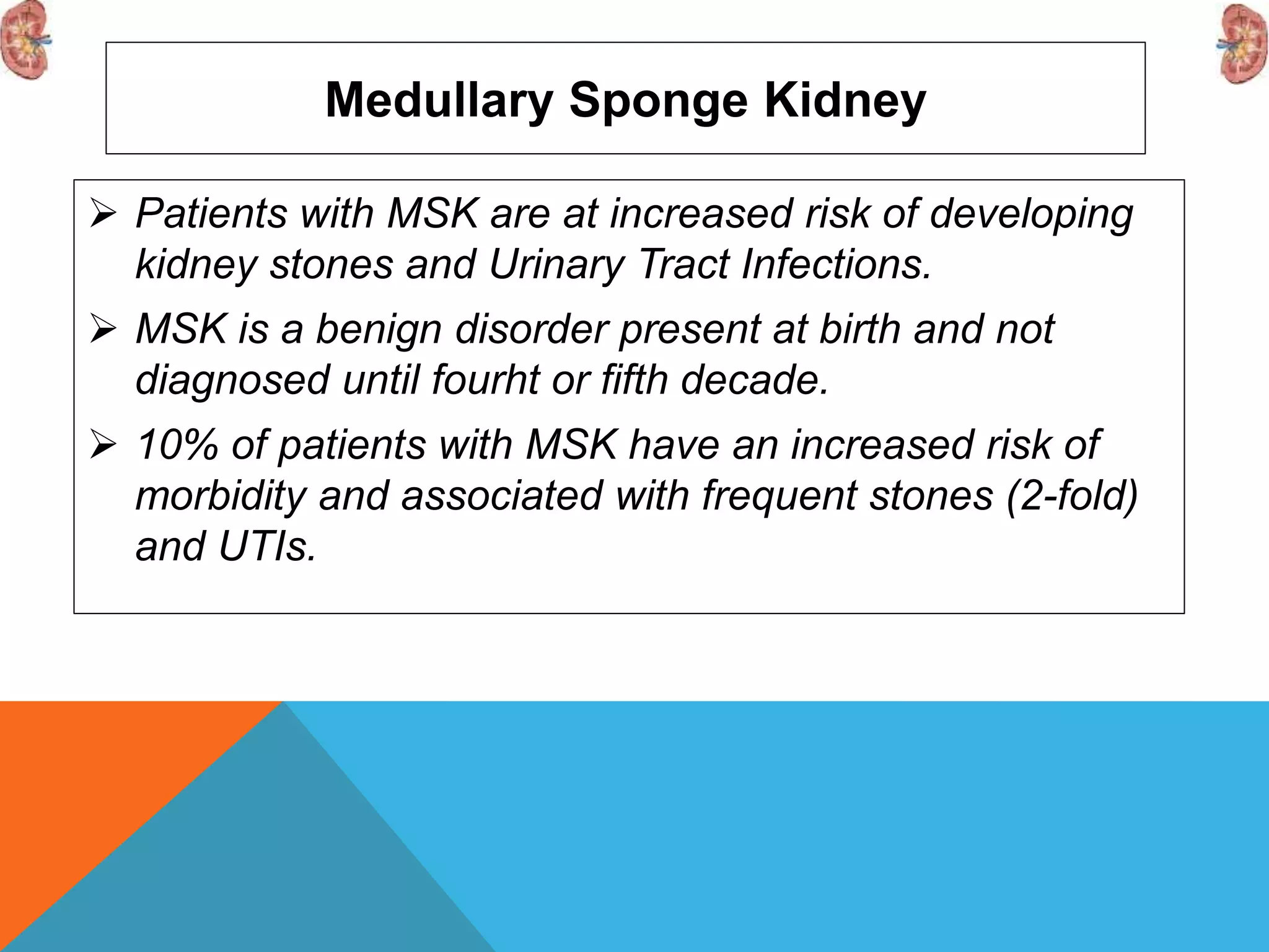 Medullary sponge kidney (msk) | PPTX