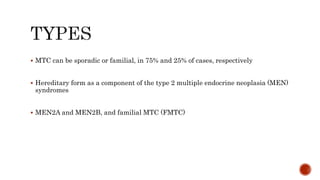 MEDULLARY THYROID CARCINOMA | PPTX