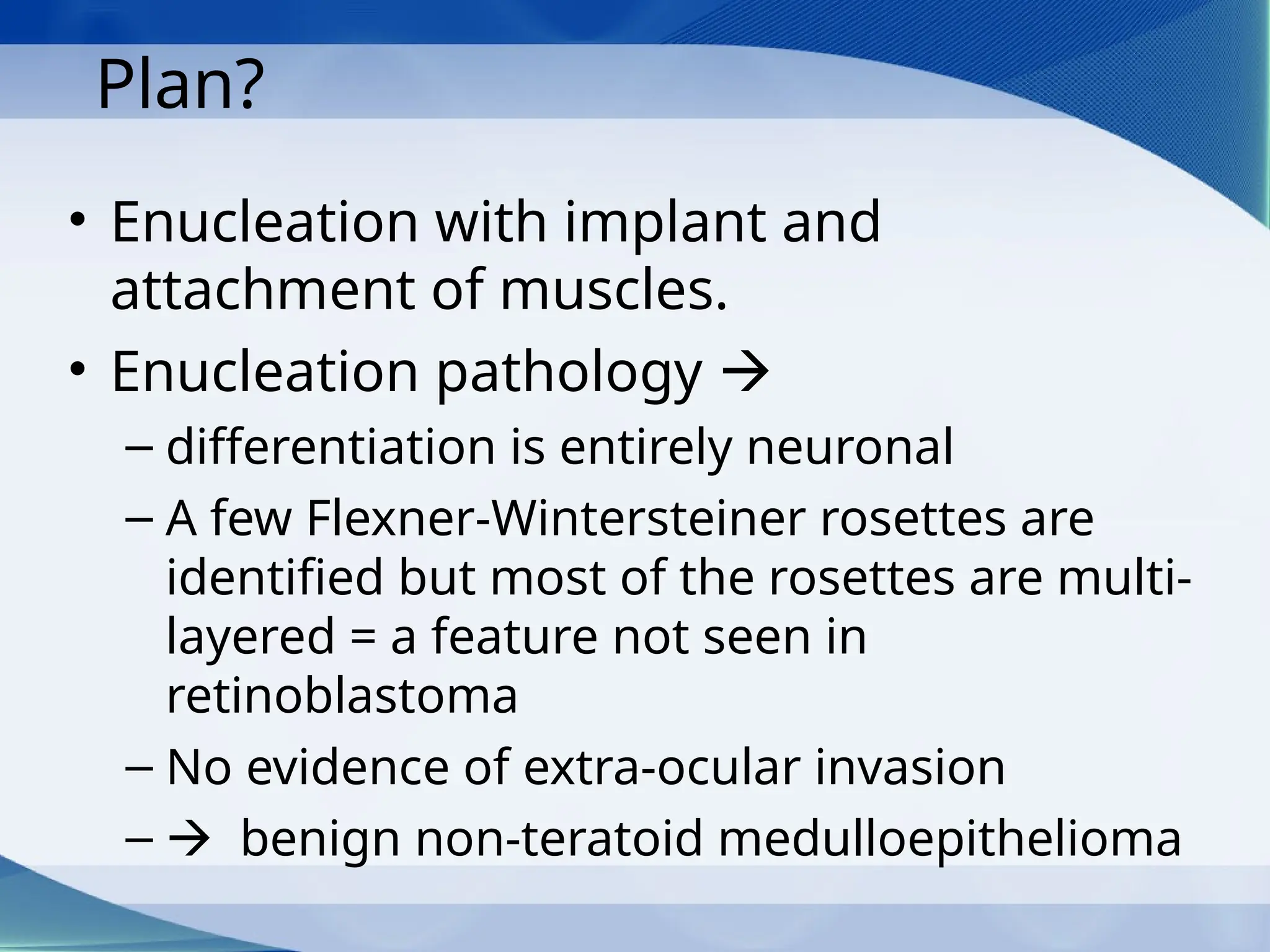 Medulloepithelioma case report UIC Grand Rounds | PPT