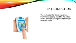 CHILD SAFETY WEARABLE DEVICE | PPTX