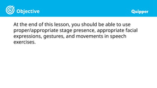 Speech Delivery: Stage Presence and Facial Expressions, Gestures, and ...