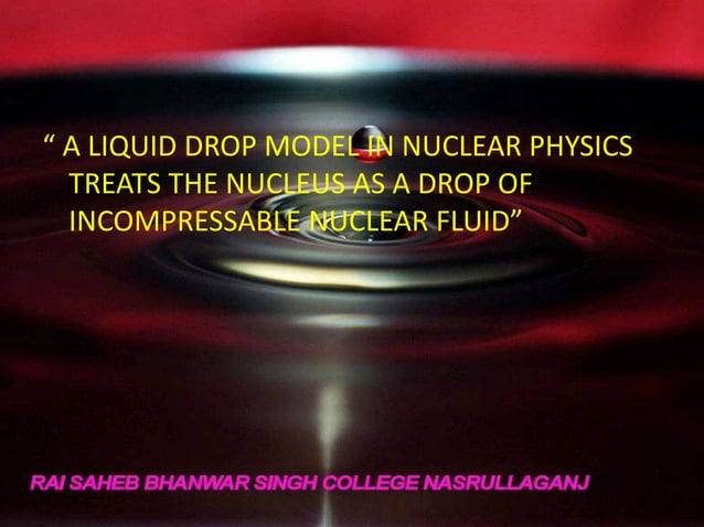 LIQUID DROP MODEL Meenu | PPTX | Chemistry | Science