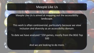 Meeple centred design - Board Game Accessibility | PPT