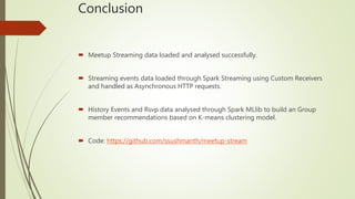 Spark Streaming - Meetup Data Analysis | PPTX | Web Conferencing | Computer Software and ...