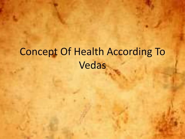 concept of health and disease according to vedas | PPTX | Hinduism ...