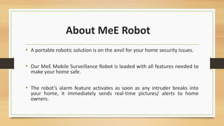 Mee Robot, Mee mobile surveillance robot :oamnetworks | PPT