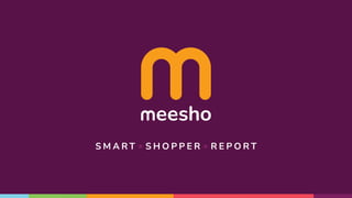 Meesho-Smart Shopper Report H1 2024 .pdf
