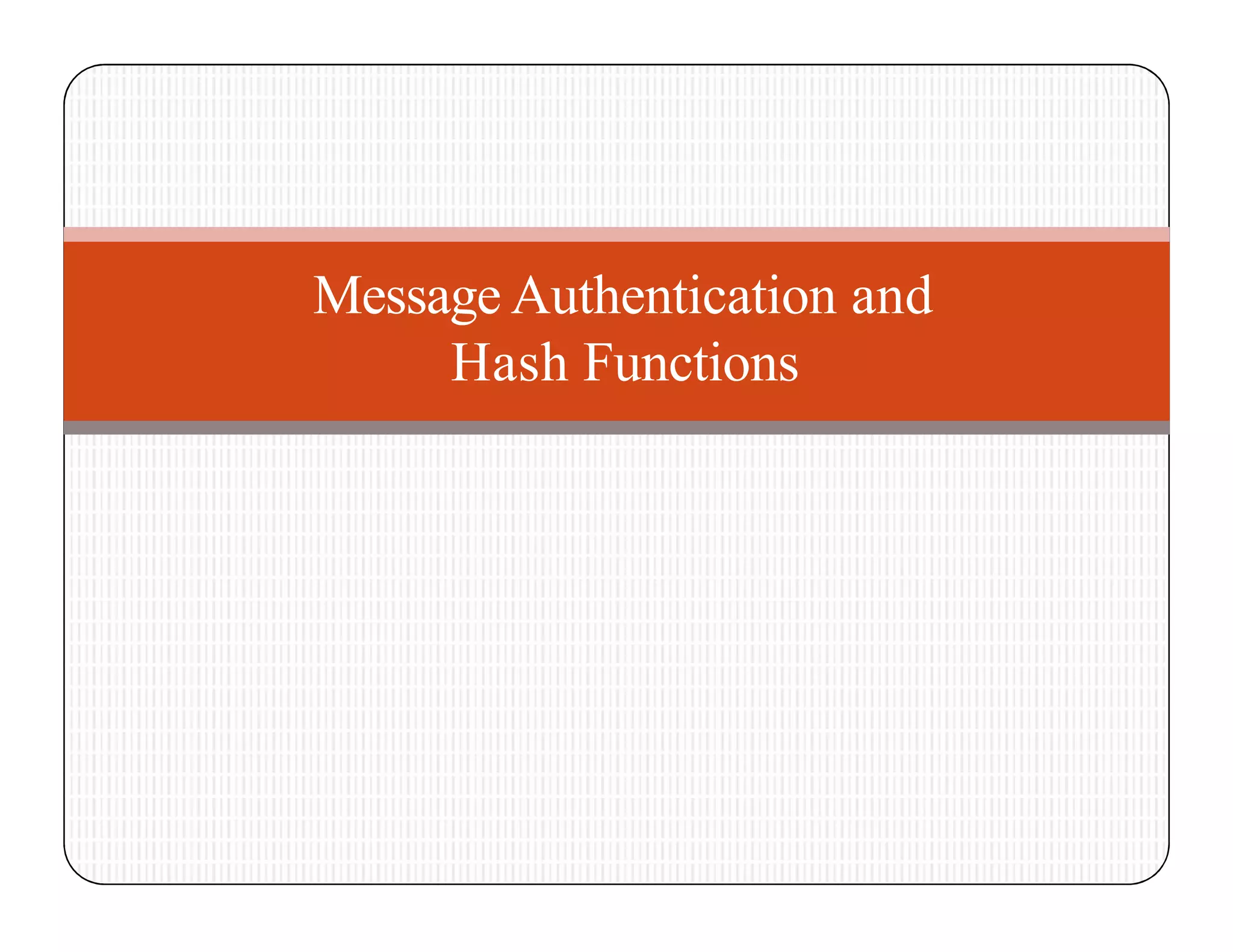 Meessage authentication and hash functions.pptx