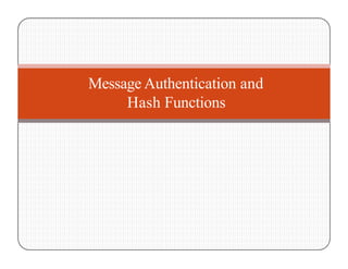 Meessage authentication and hash functions.pptx
