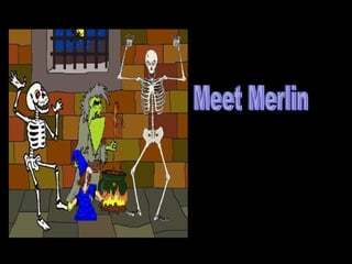 Meet Merlin! | PPT