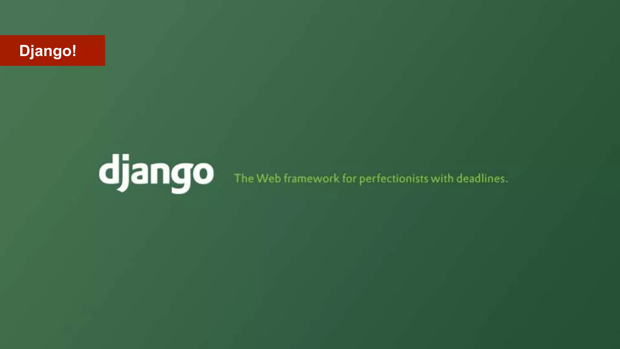 Meet Django Django Webframework In Python Ppt