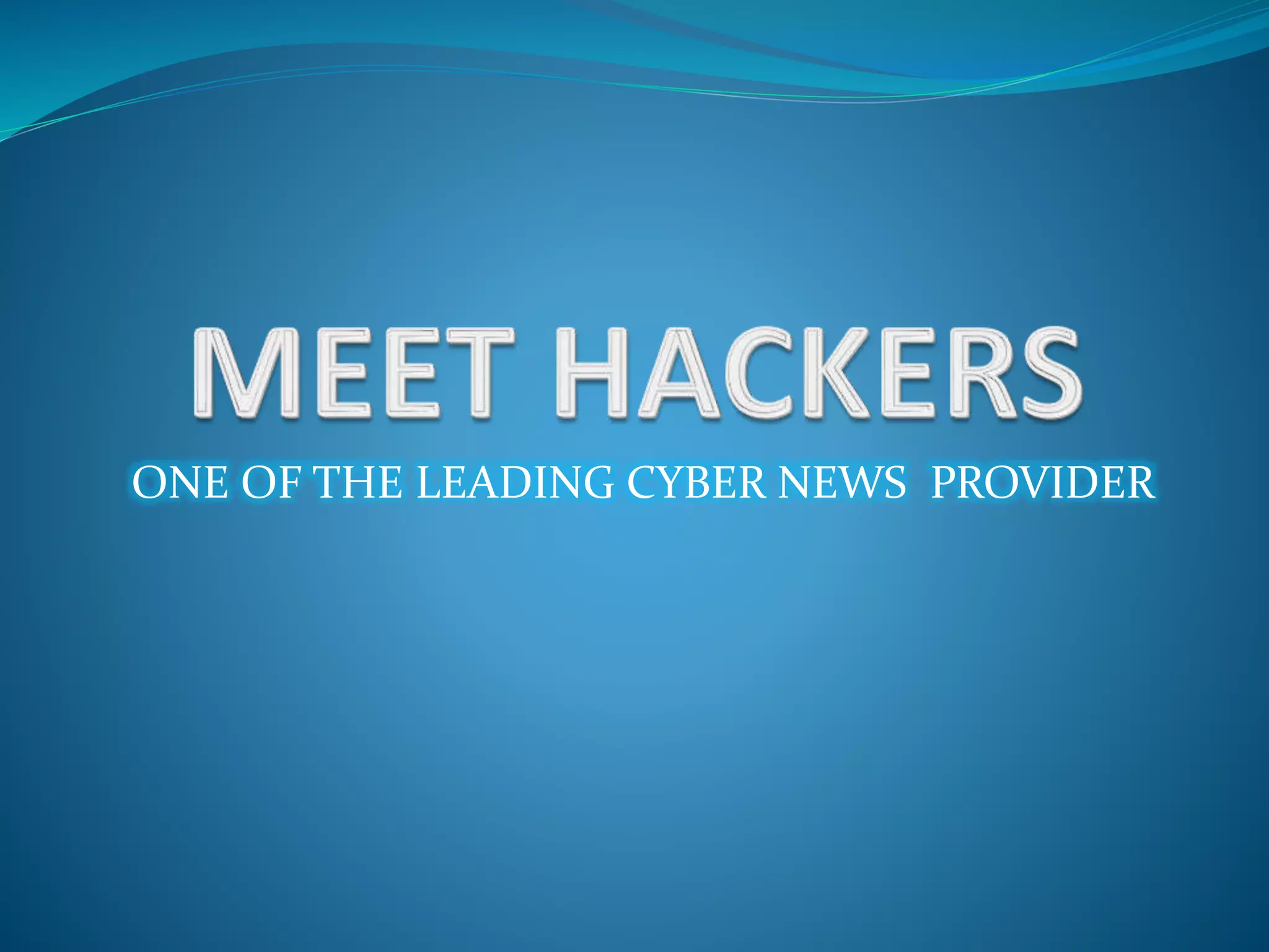 Meet hackers | PPTX | Technology & Computing