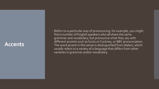 accents, dialects, & varieties - Meeting # 01 | PPSX