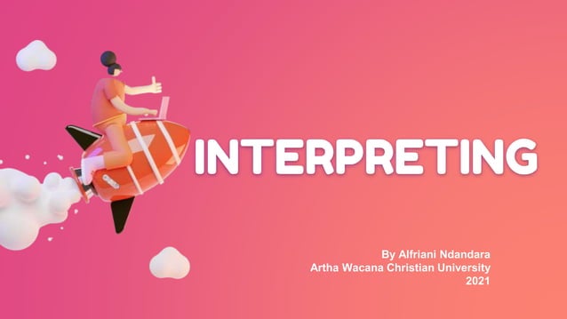 Concept of Interpreting and Interpreter | PPTX