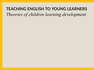 Theories of children learning development | PPT
