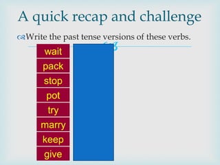 The using of regular and irregular verbs | PPT