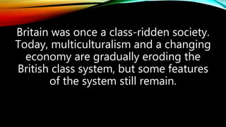 social class system in britain | PPTX