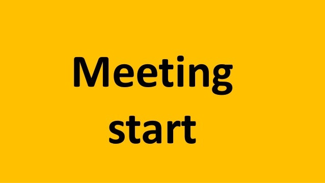 Meeting start