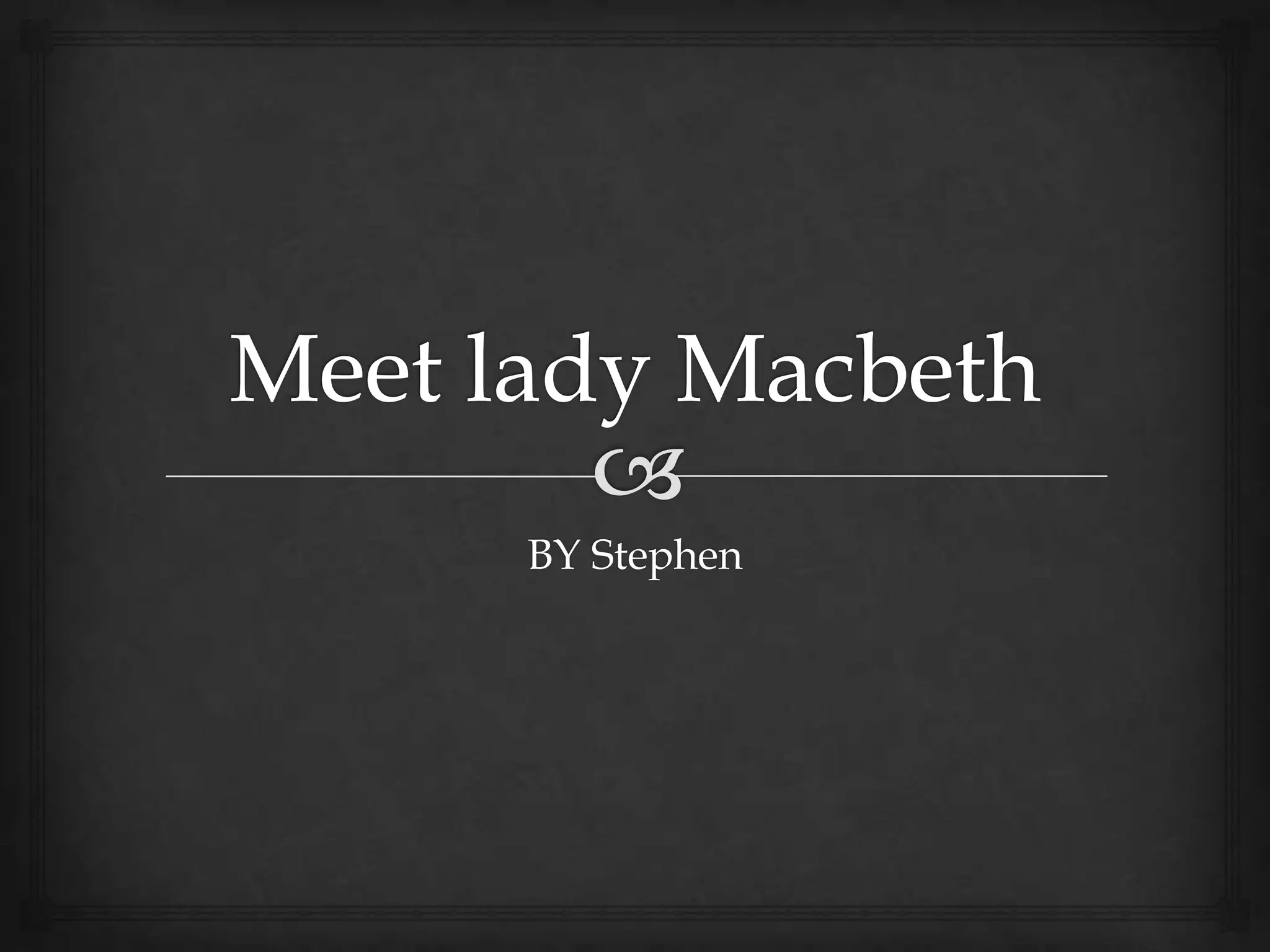 Meet macbeth template[1] | PPTX
