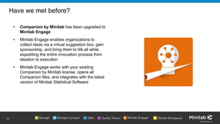 Meet Minitab Engage Your End-to-End Improvement Solution From Idea Generation Through Execution ...