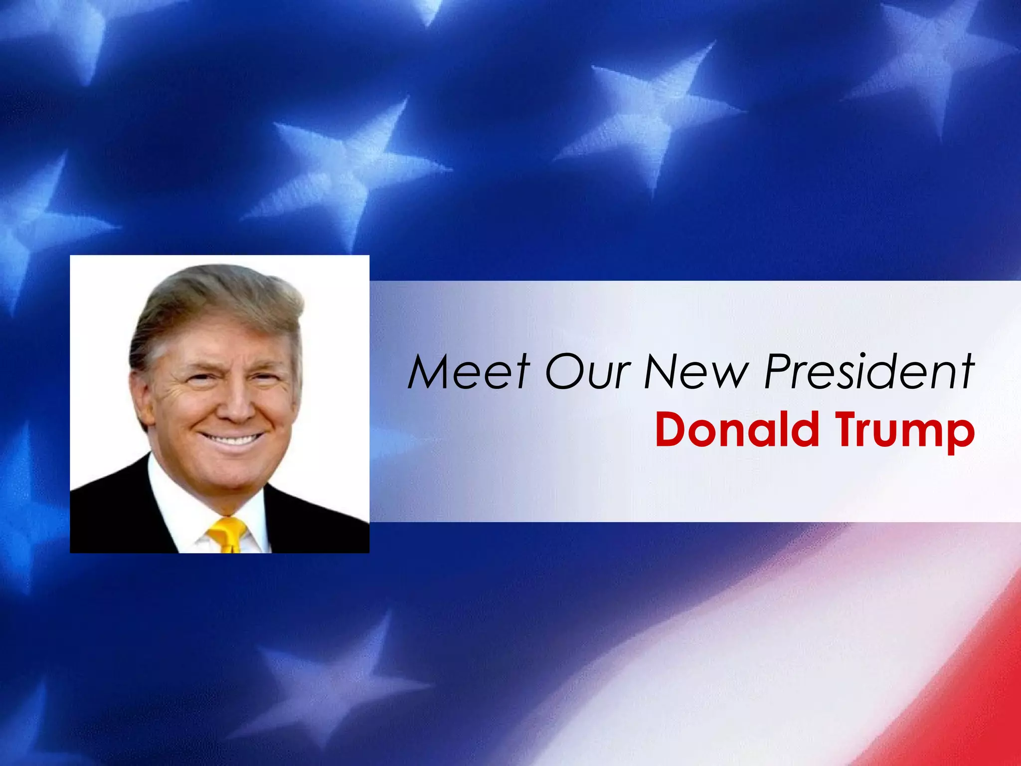 Meet President Donald Trump | PPT