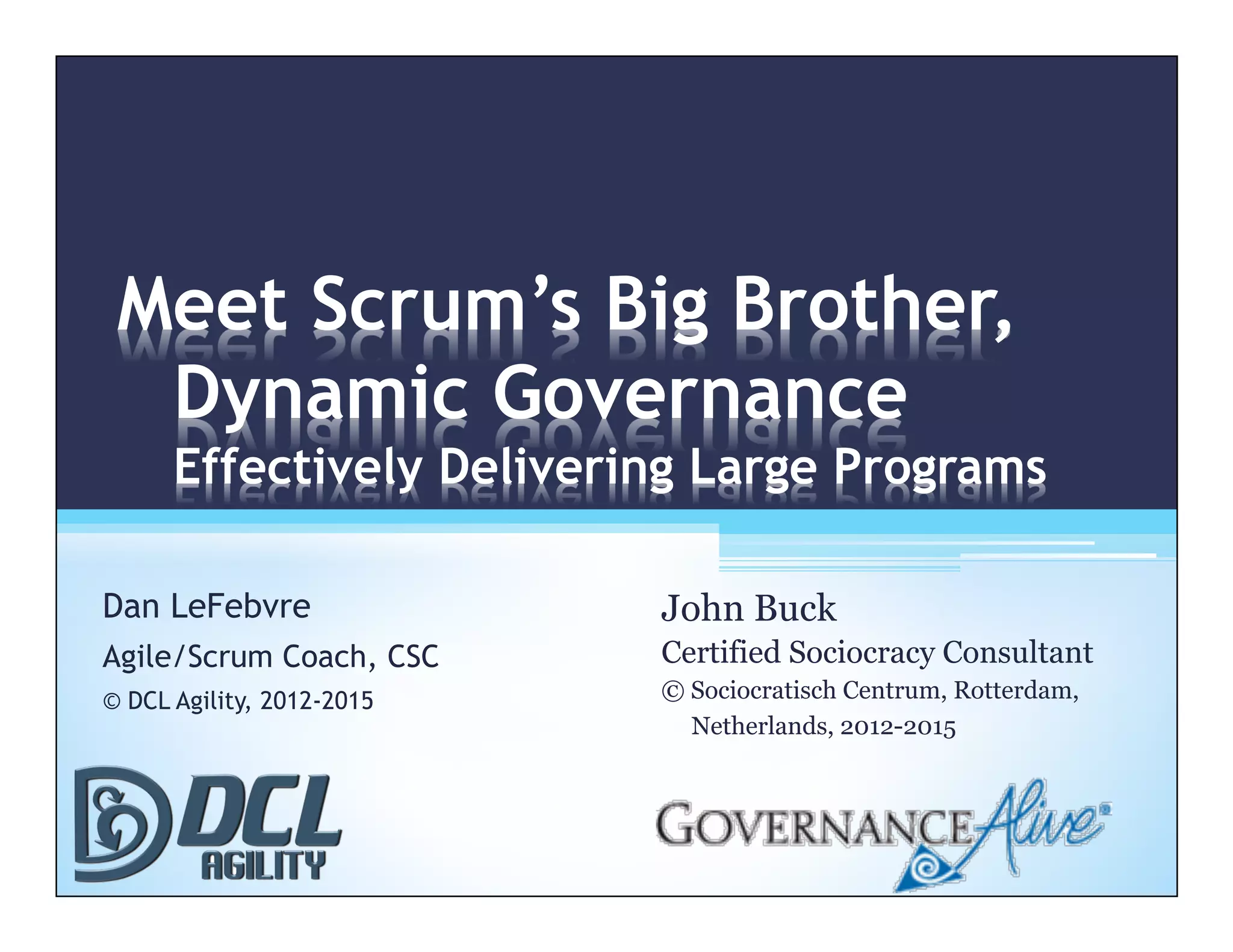 Meet scrum抯 big brother, dynamic governance v3 | PDF