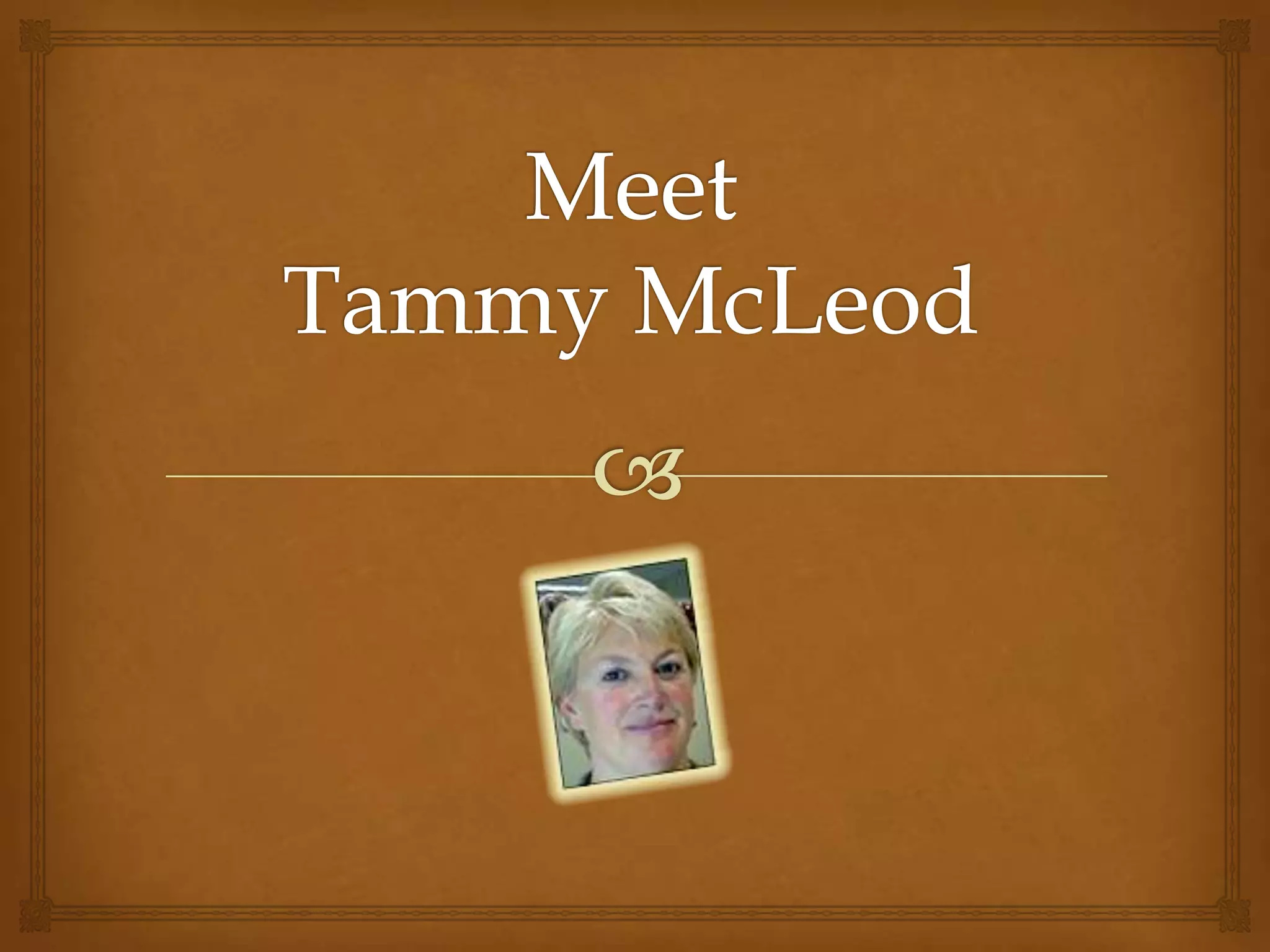 Meet tammy | PPT