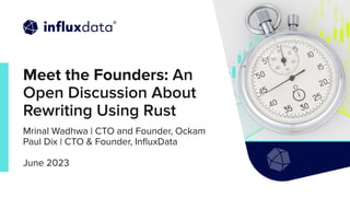 Meet the Founders: An Open Discussion About Rewriting Using Rust | PDF