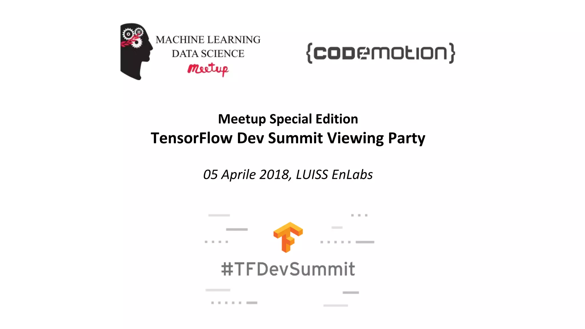 TensorFlow Dev Summit Viewing Party | PPT