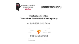 TensorFlow Dev Summit Viewing Party | PPTX