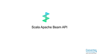 SCIO : Apache Beam API | PPT