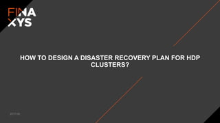 DRP (Stretch Cluster) for HDP - Future of Data : Paris | PDF