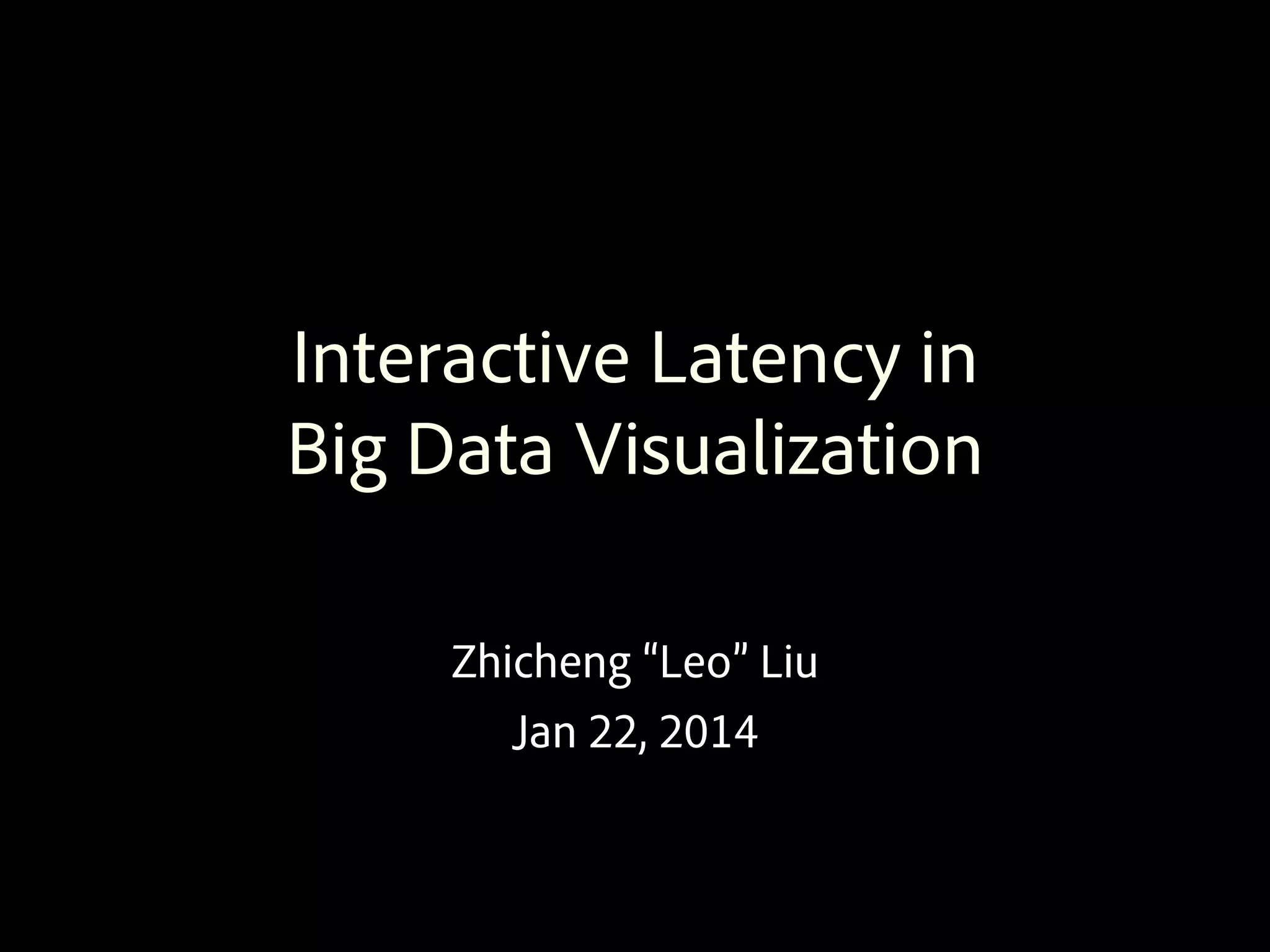 Interactive Latency in Big Data Visualization | PPT