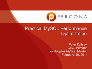 Peter Zaitsev - Practical MySQL Performance Optimization | PPT