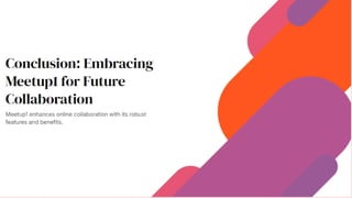 A presentation about the features of Meetup1 that can help in online teaching. | PPT